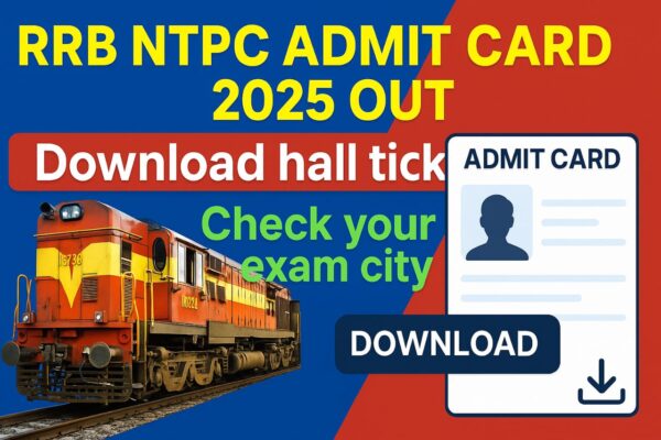RRB NTPC Admit Card 2025 Out: City Intimation Slip Direct Link To Download